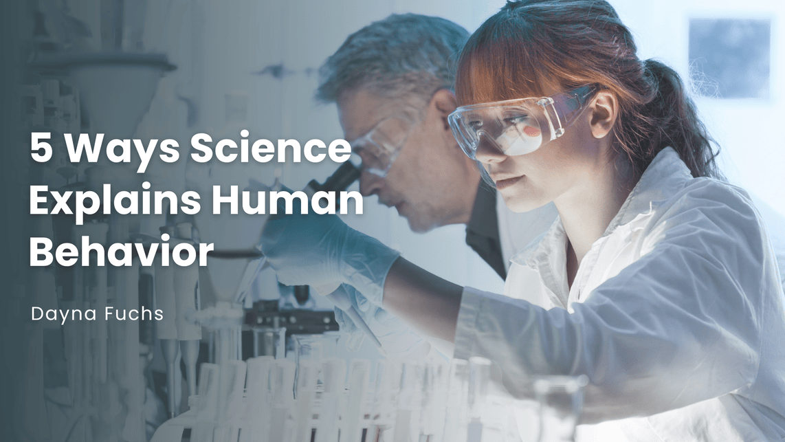 5 Ways Science Explains Human Behavior - Dayna Fuchs | Science